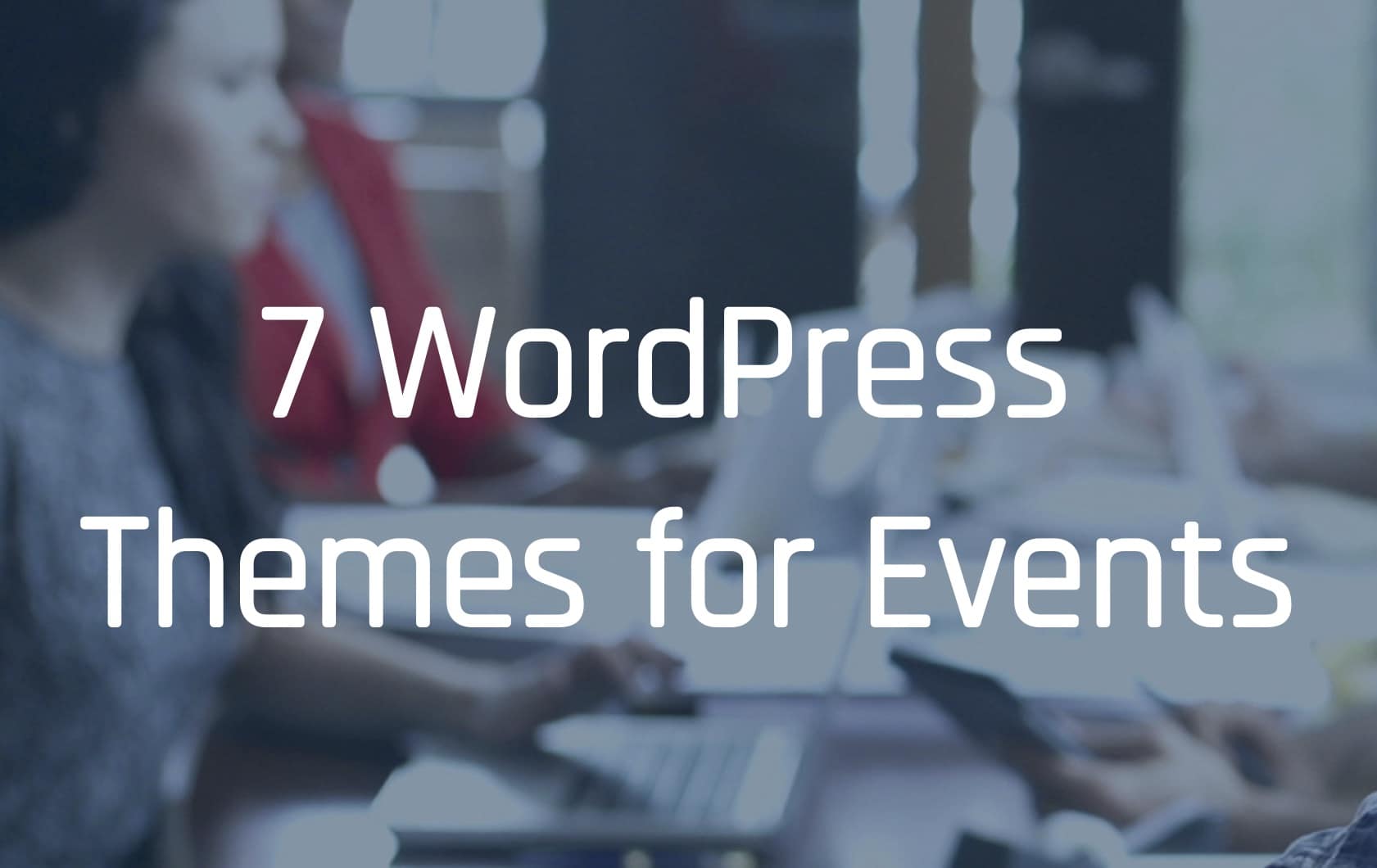 7 WordPress Themes For Events WP Carers 7-wordpress-themes-for-events-wp-carers