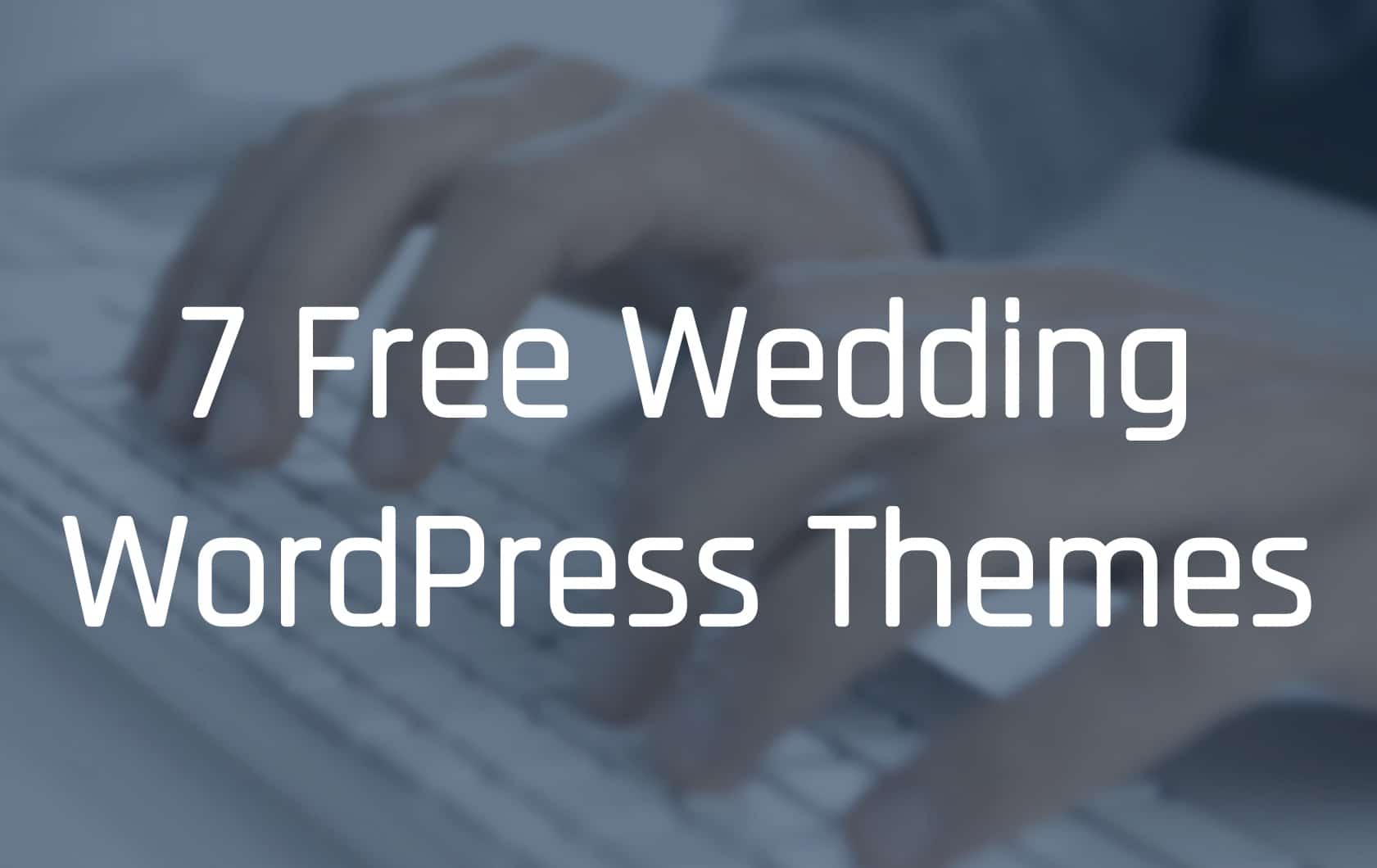 7 Free Wedding WordPress Themes WP Carers